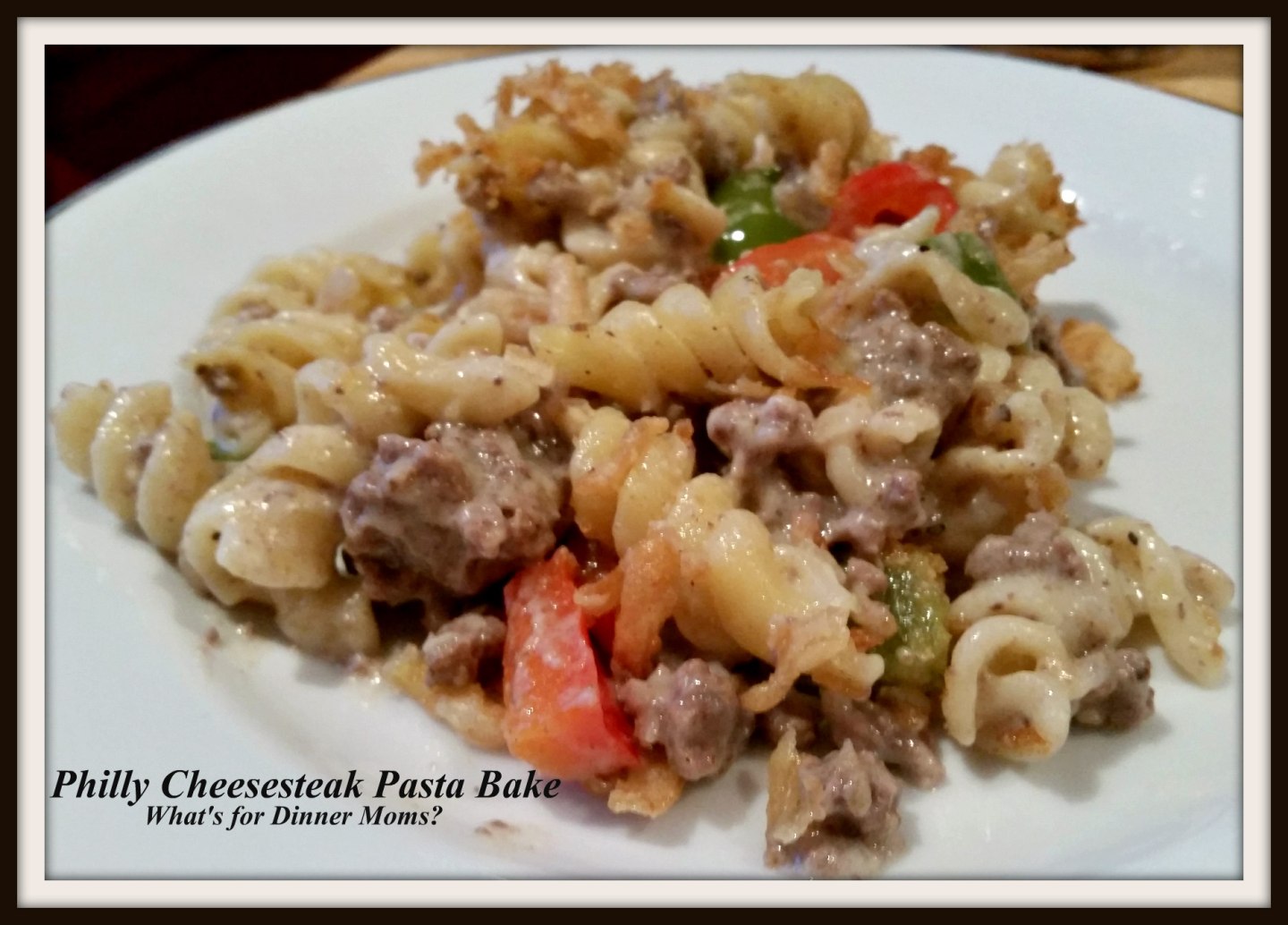 Philly Cheesesteak Pasta Bake – What's for Dinner Moms?