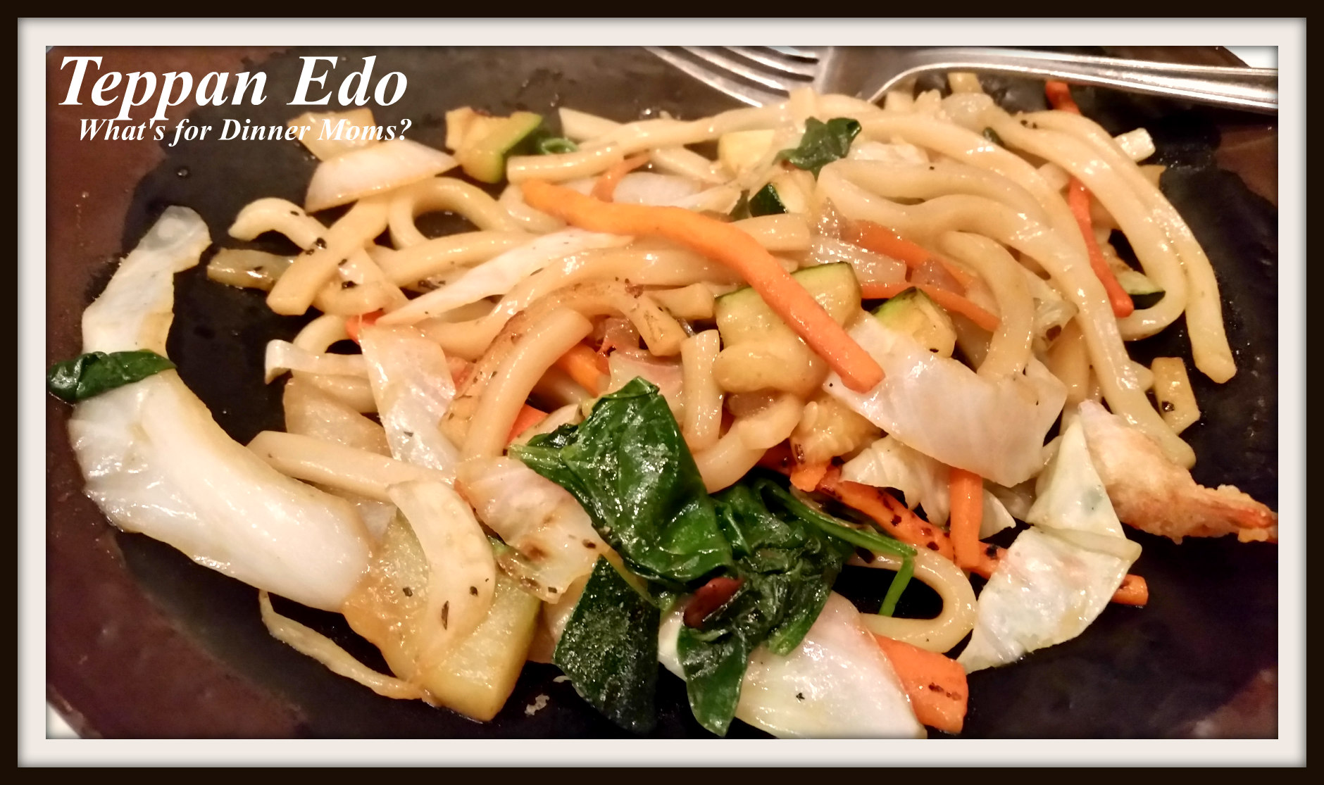 Teppan Edo – What's for Dinner Moms?