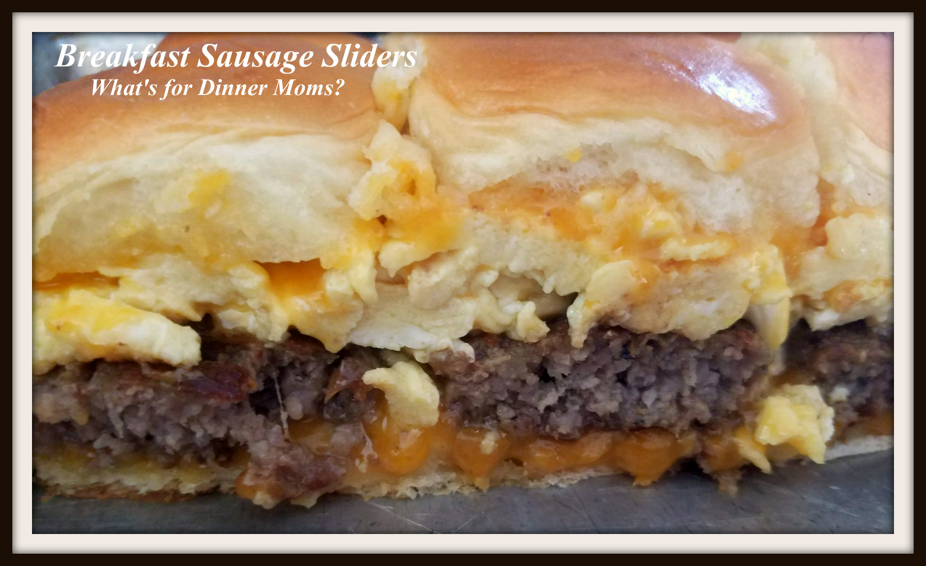 Breakfast Sausage Sliders – What's for Dinner Moms?