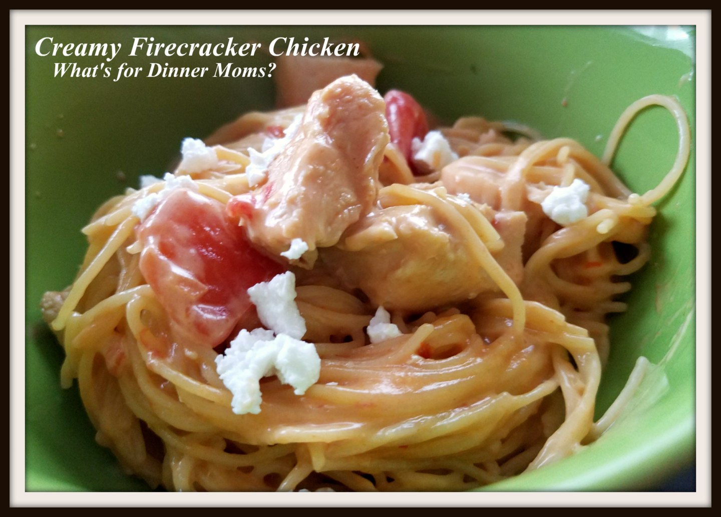 Creamy Firecracker Chicken Pasta (revisited) – What's for Dinner Moms?