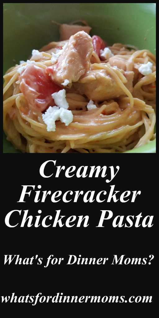 Creamy Firecracker Chicken Pasta (revisited) – What's for Dinner Moms?