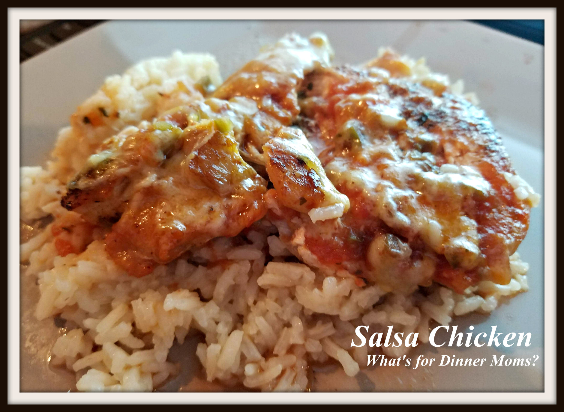 Salsa Chicken – What's for Dinner Moms?