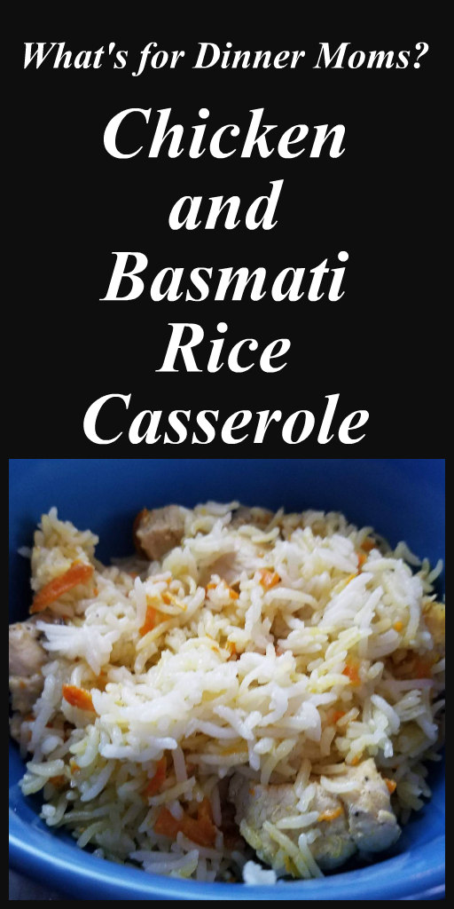 Chicken and Basmati Rice Casserole – What's for Dinner Moms?