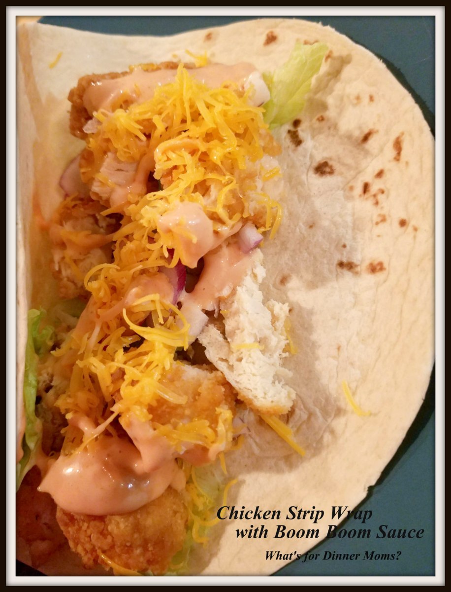 Chicken Strip Wraps with Boom Boom Sauce – What's for Dinner Moms?