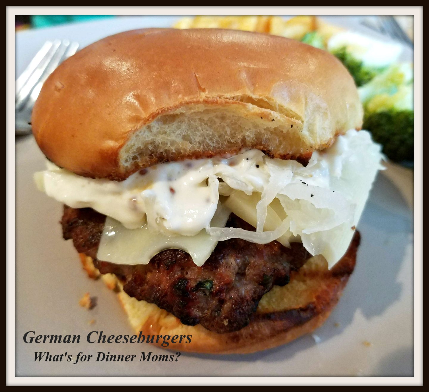 German Burgers – What's for Dinner Moms?