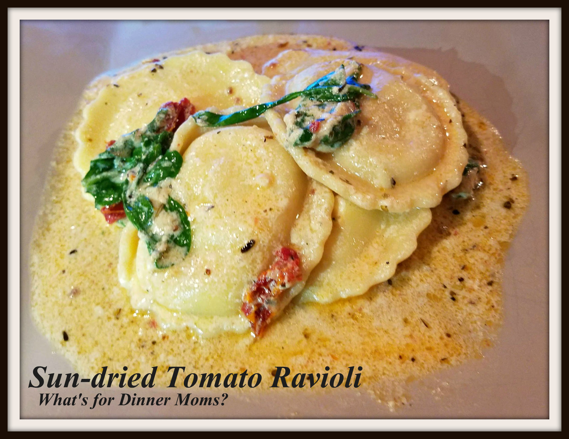 Sun-Dried Tomato Ravioli – What's for Dinner Moms?