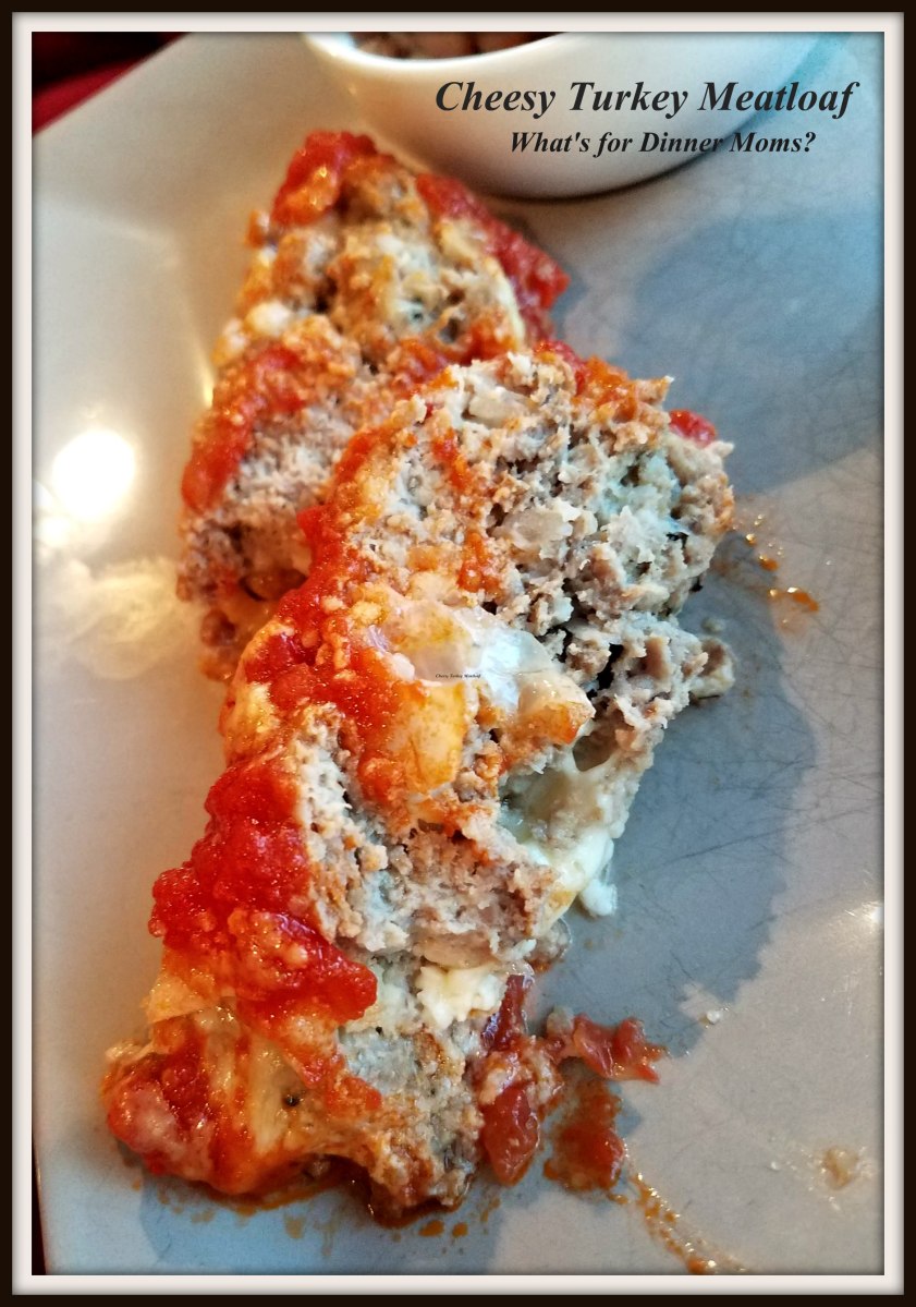 Cheesy Turkey Meatloaf – What's for Dinner Moms?
